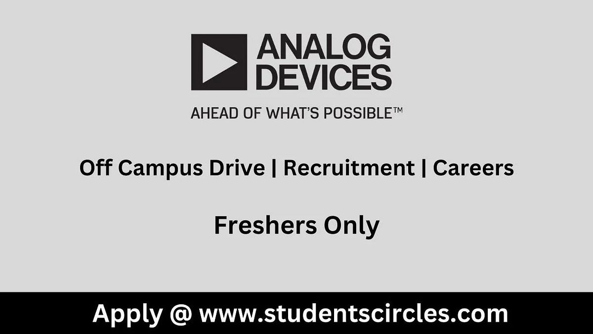 Analog Devices Off Campus Drive 2023 | Fresher | Direct Link | by V G Selvam | apuzzindia | Medium