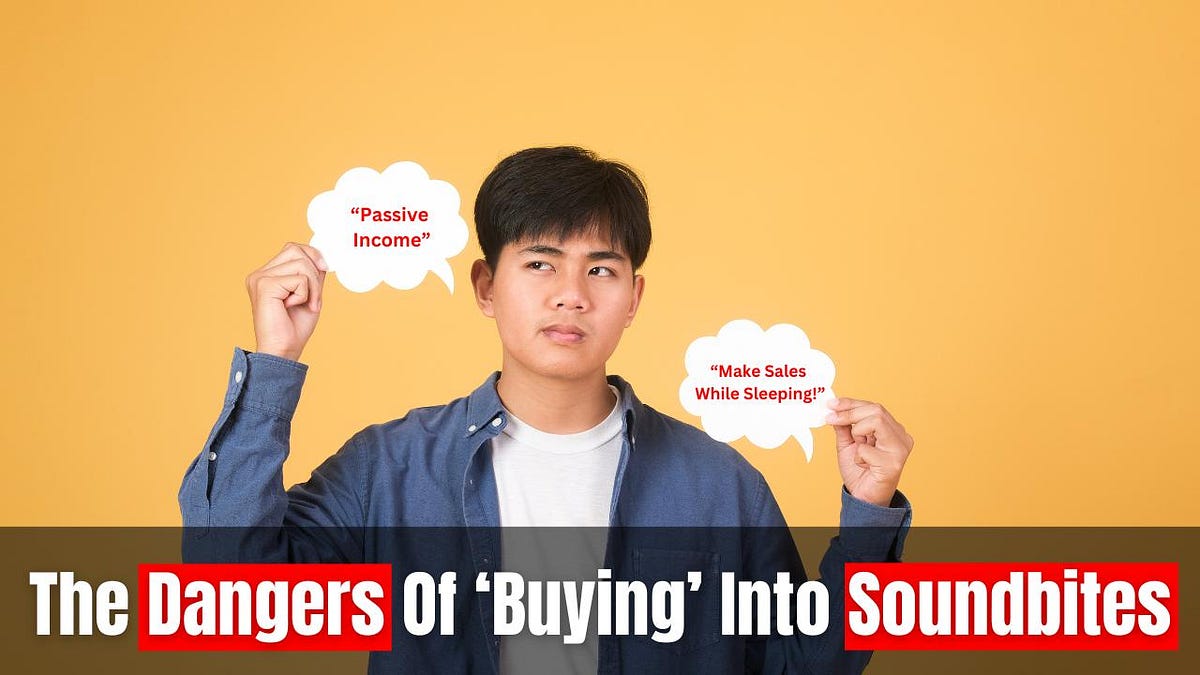 The Dangers Of ‘Buying’ Into Soundbites | by Andi Leeman | Medium