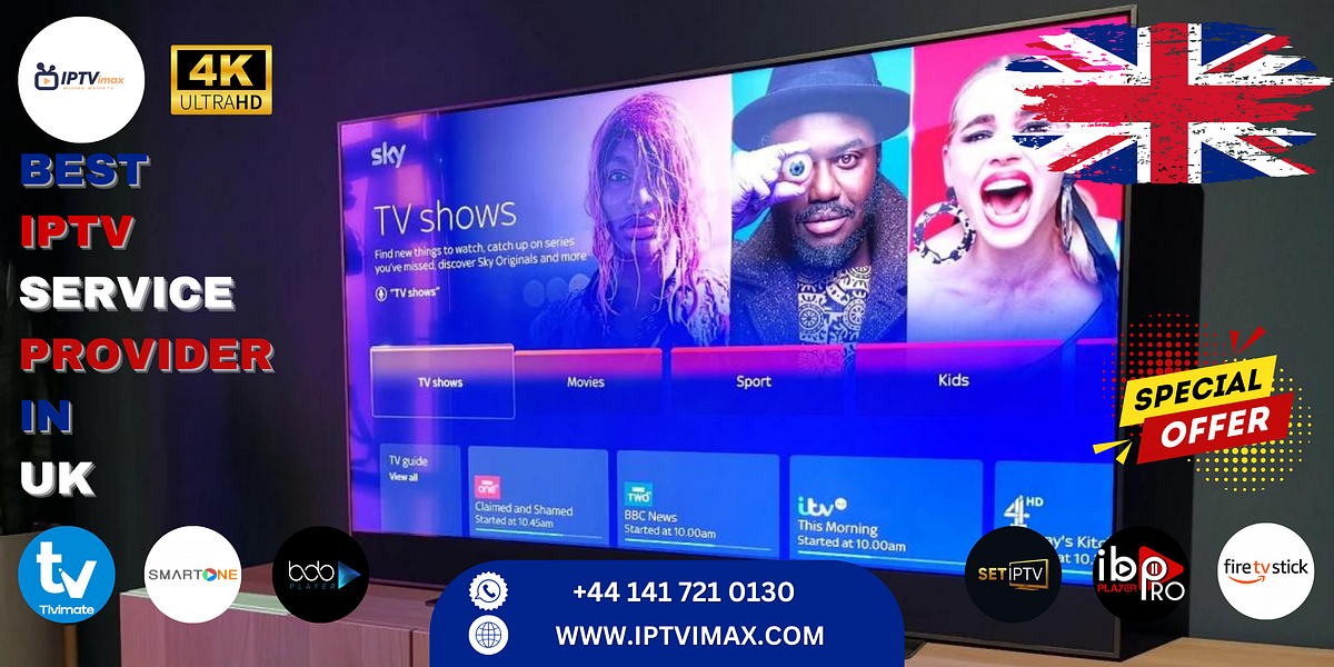 IPTV 4K in England 2024: The Ultimate Guide | by SmartTV Products | May ...