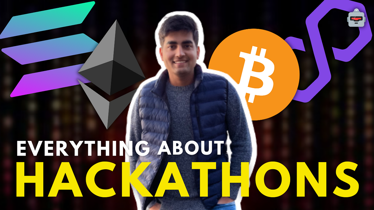 Hackathons guide - Aryan Singh - Medium