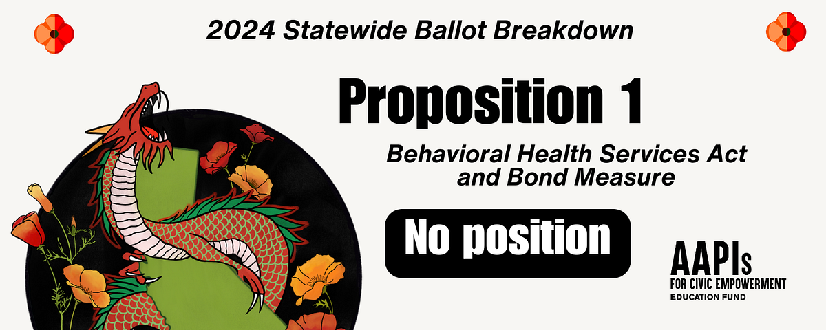 Ballot Breakdown: Does Prop 1 help or harm our communities? | by AAPIs ...