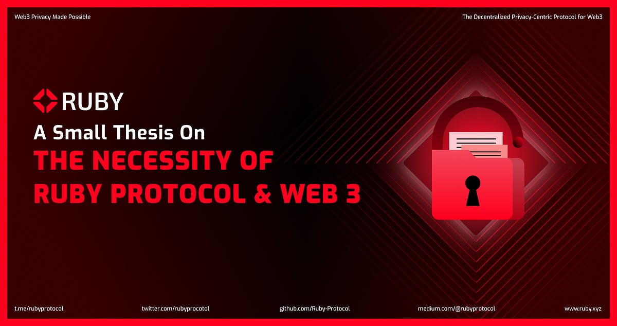 A Small Thesis On The Necessity Of Ruby Protocol And Web3 By Ruby