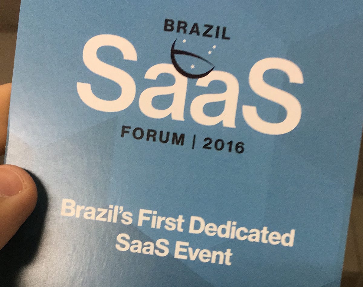 Highlights from Brazil SaaS Forum 2016 | by Alejandro Vázquez | tech ...