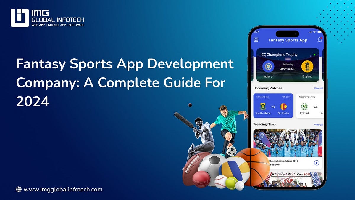 Fantasy Sports App Development Company: A Complete Guide for 2024 | by ...