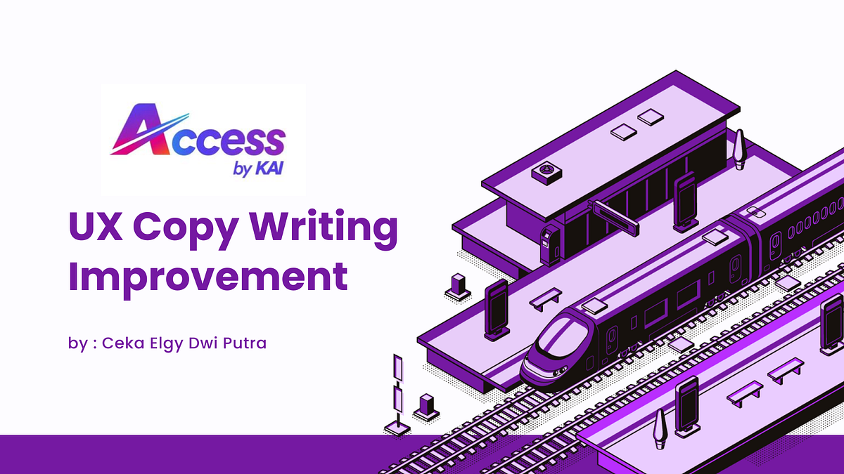 UX Writing Case Study : Improving the Copy Writing of Access by KAI App ...