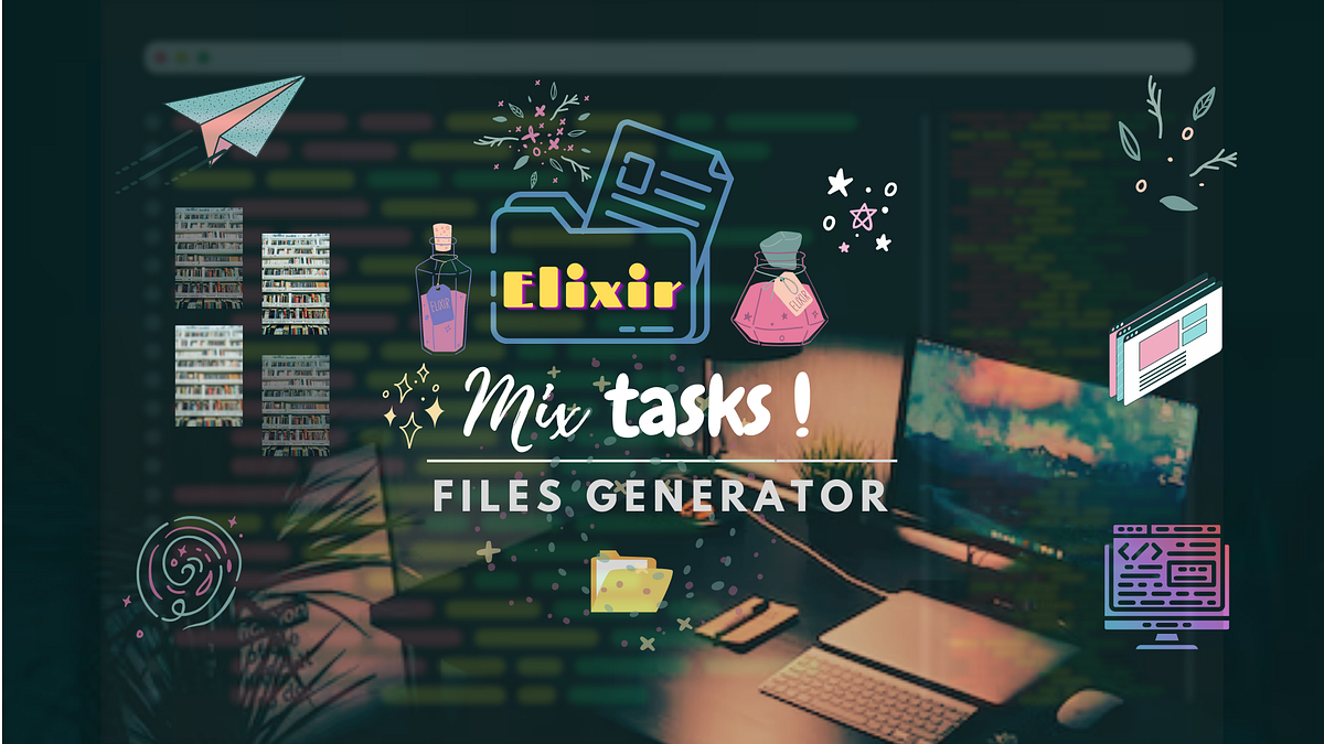 Elixir Mix Task Generator: The Ultimate Tool for Automate Repetitive Tasks | by Malreddy Ankanna ...