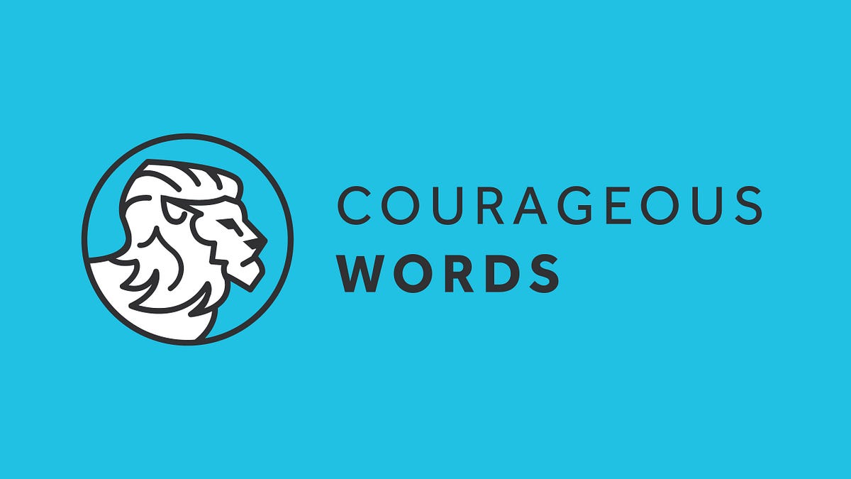 Courageous Words- Words have Power | by Mosaic Church | Medium