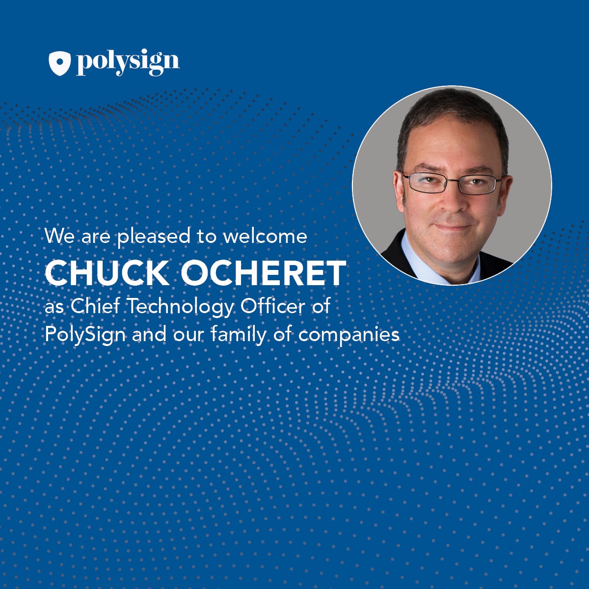 PolySign appoints tech industry veteran Chuck Ocheret as Chief ...