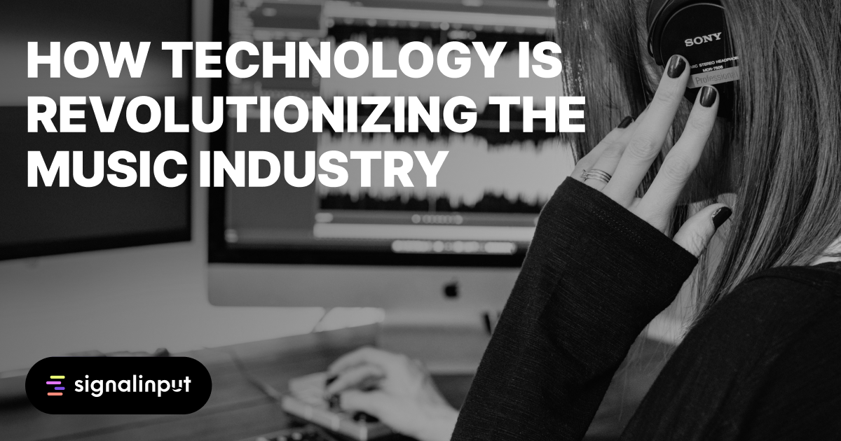 How Technology is Revolutionizing the Music Industry | by signalinput ...