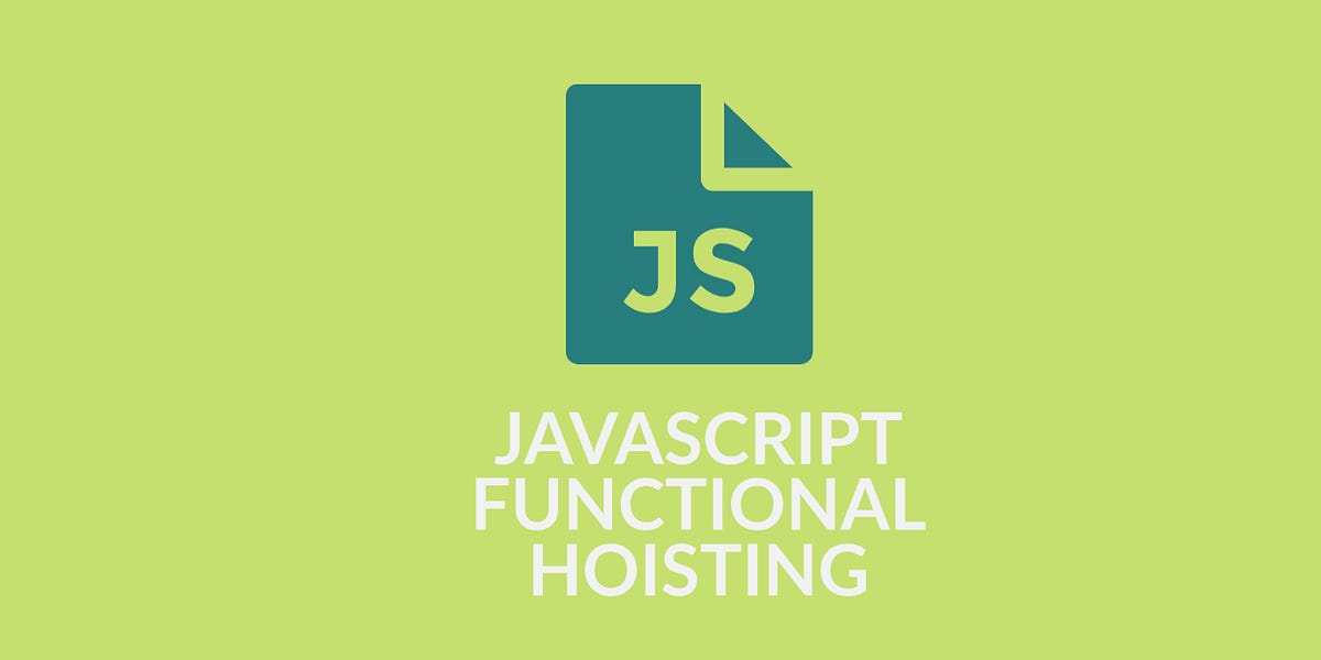 Core Javascript Functional Hoisting By Bharath Reddy Medium