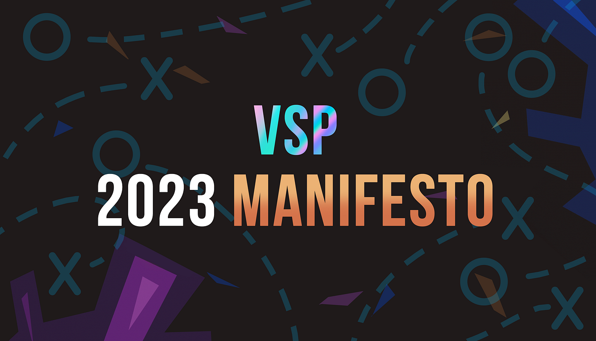 VSP 2023 Manifesto. We learned A LOT from the first 8… | by ...