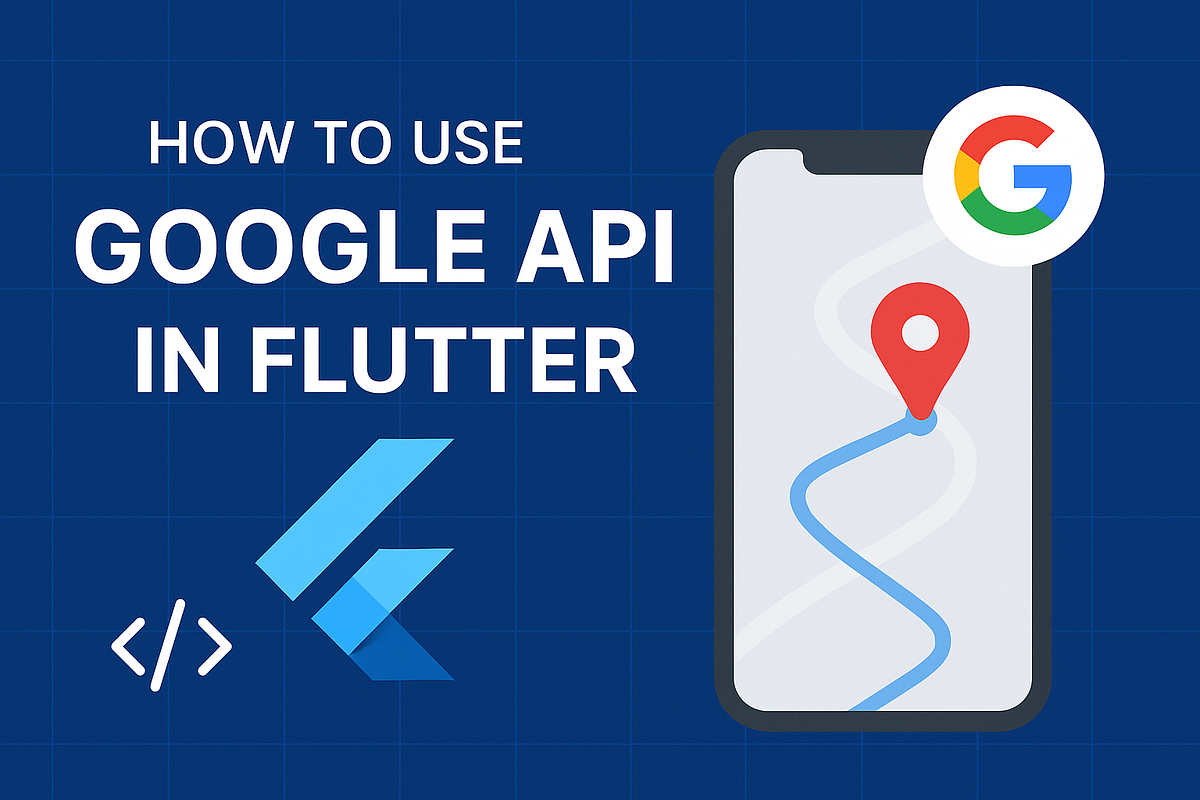 How to Use Google API in Flutter Apps | Medium