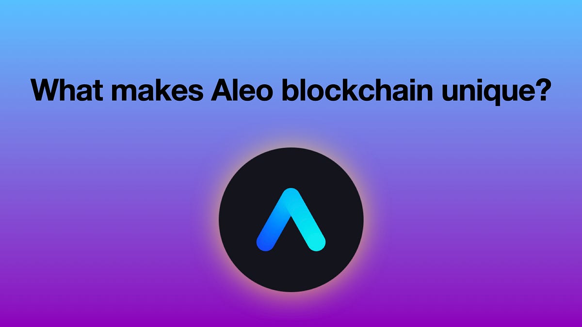 What makes Aleo blockchain unique? | by Vitalgashnikov | Medium