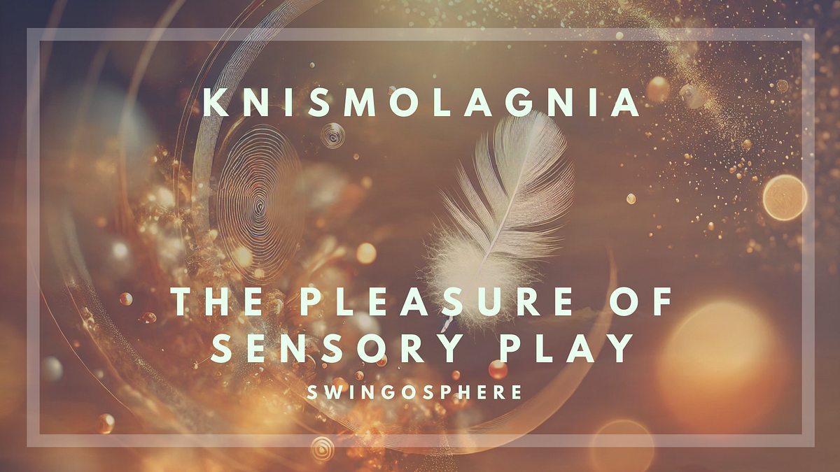 Tickled into Pleasure: Exploring the Kink of Knismolagnia | by Steven ...