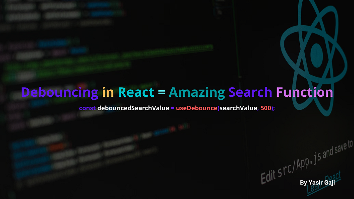 Mastering Search Performance: A Deep Dive into React Debounce | by Yasir Gaji | Medium