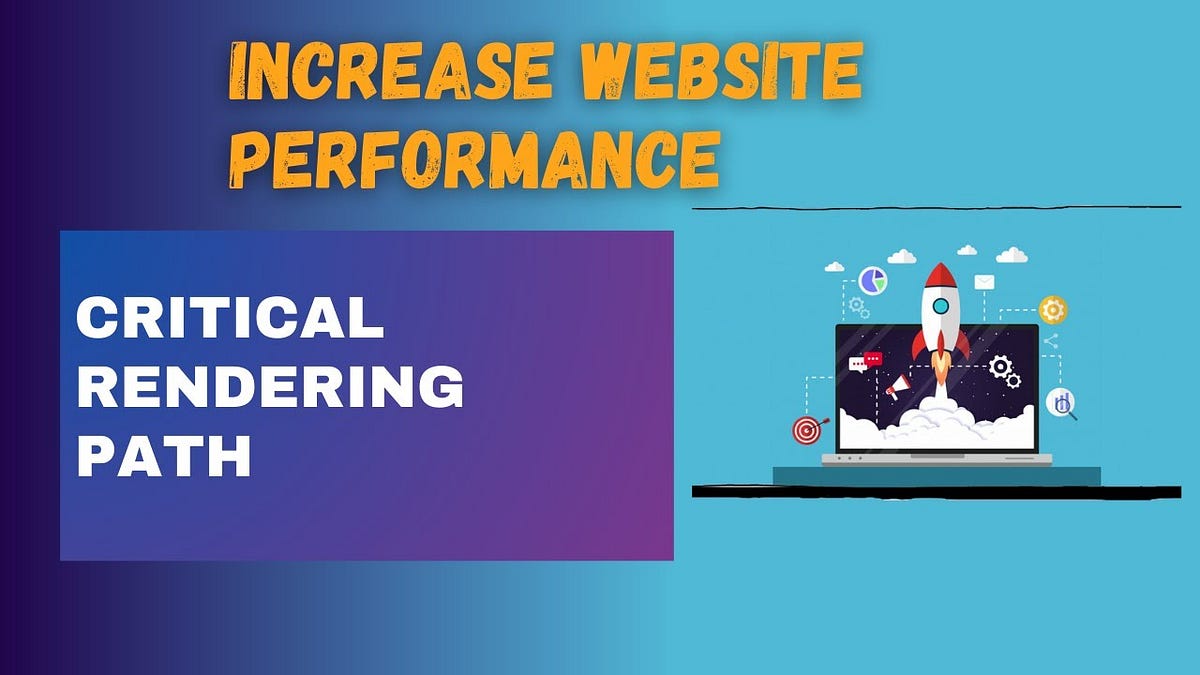 Demystifying Critical Rendering: Enhancing Web Performance | by Piyush ... Demystifying Critical Rendering: Enhancing Web Performance | by Piyush ...