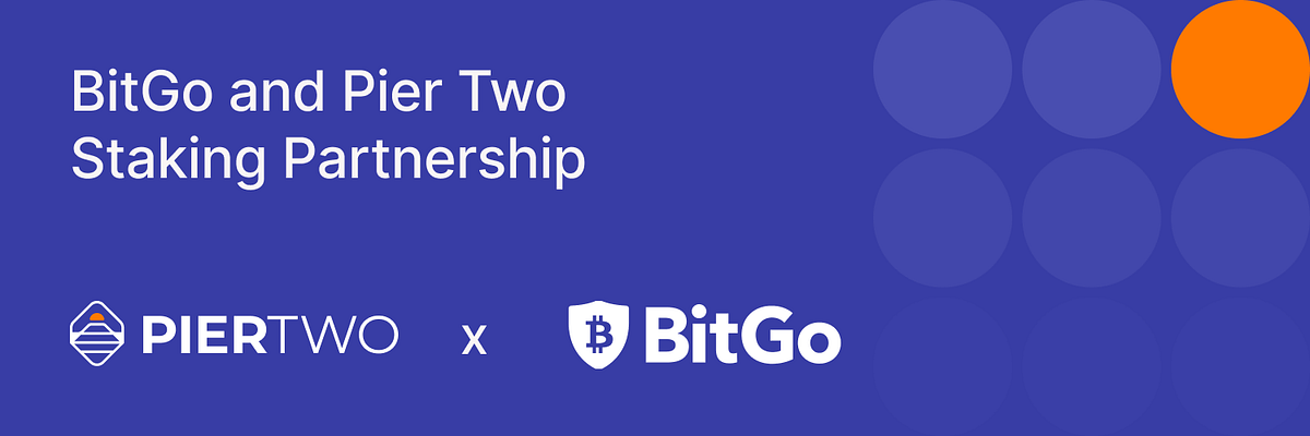 BitGo and Pier Two Staking Partnership | by Pier Two | August 2024 | Medium | Pier Two