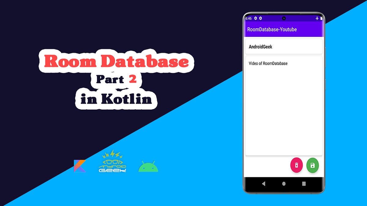 Room Database In Kotlin — Beginner In Depth Guide 2 By Rey 2766