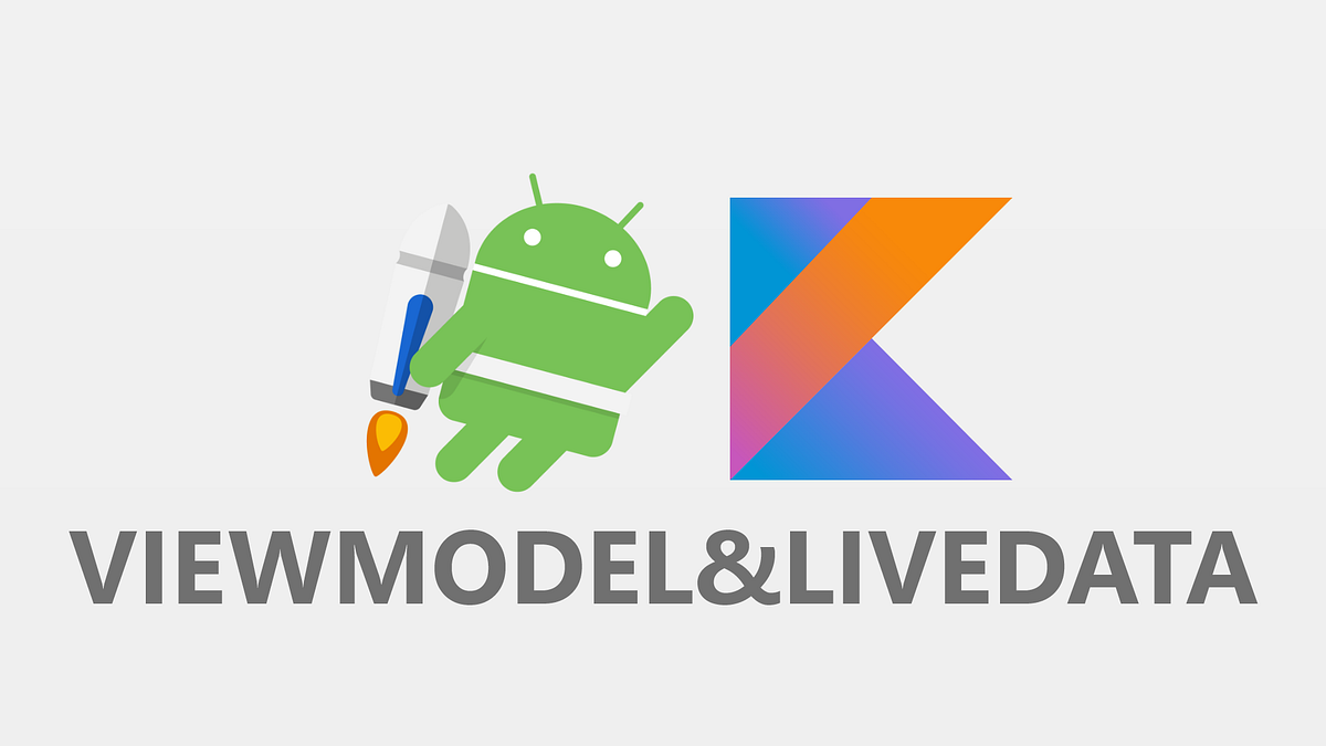 Kotlin ViewModel & LiveData Kullanımı (Android) | by Mertcan Kıyak | Medium