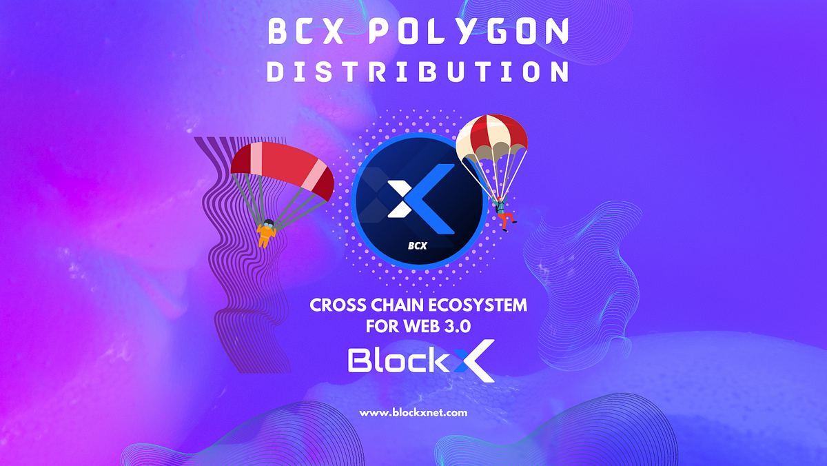 BlockX Polygon Drop. New Polygon Token for BCX is… | by Manindra Majumdar | BlockX Chain | Medium
