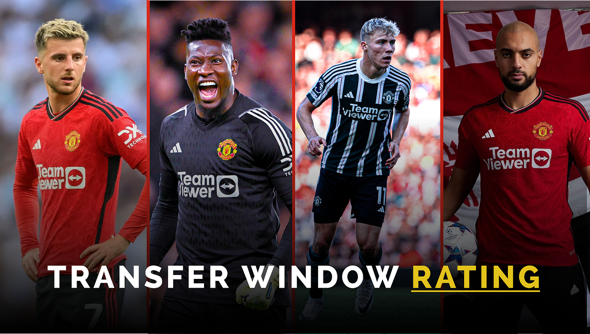 Man Utd Transfer Window Rating. Was it good or bad? | by Yuveer ...