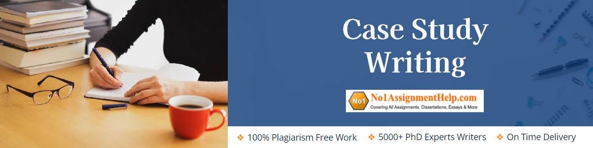 How To Avail Of Case Study Writing Assignment in Australia At No1AssignmentHelp.Com | by No 1 ...
