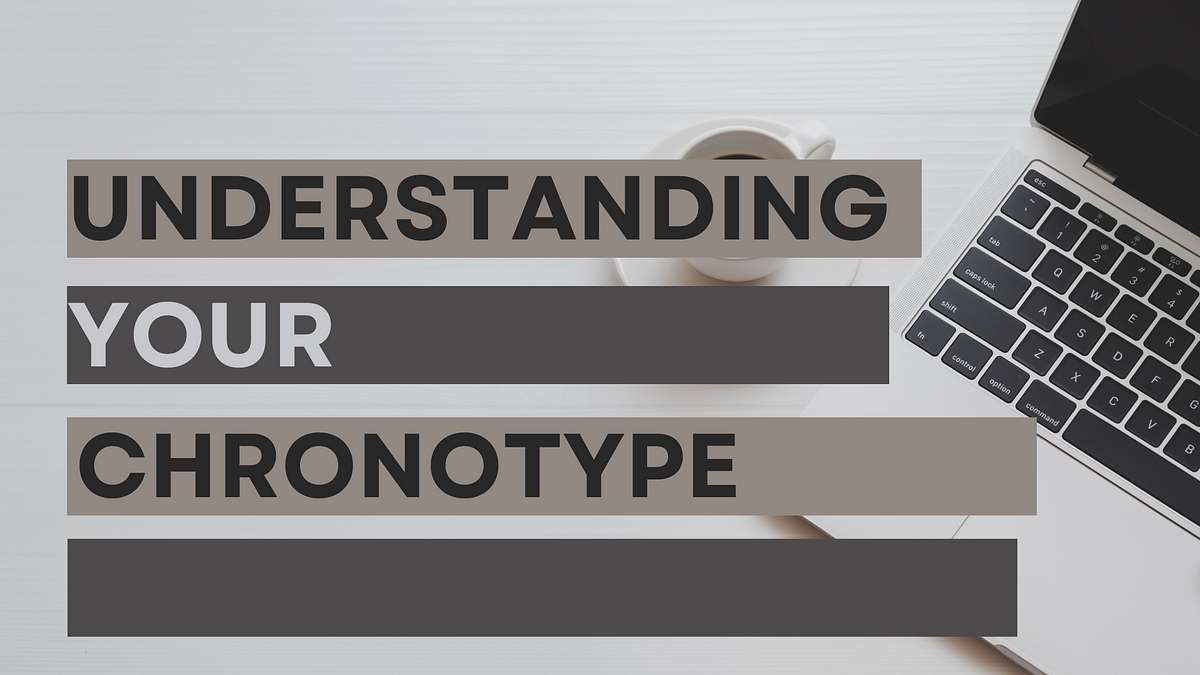 Unlocking Your Productivity Potential: Understanding Your Chronotype ... Unlocking Your Productivity Potential: Understanding Your Chronotype ...