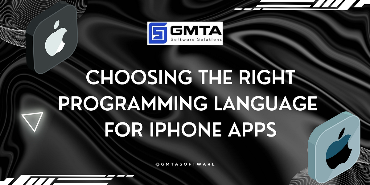 Choosing the Right Programming Language for iPhone Apps | by GMTA ...