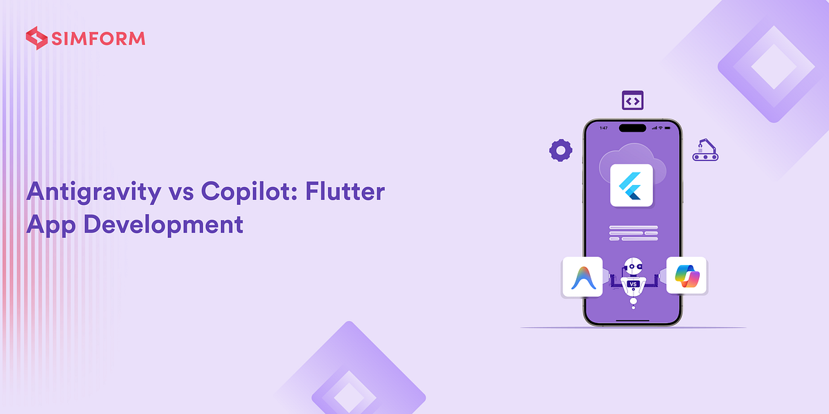Antigravity vs Copilot: Flutter App Development | by Yash Dhrangdhariya | Simform Engineering ...