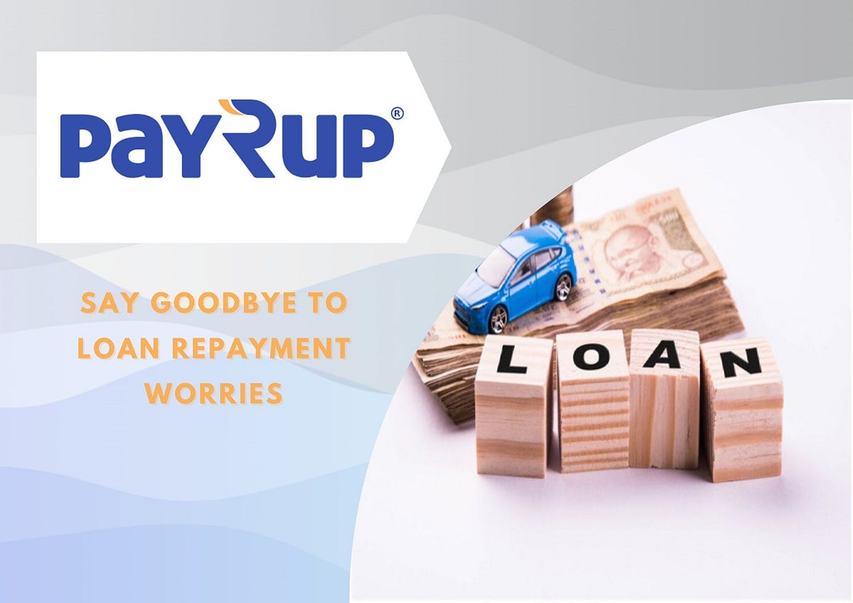 Simplify Your Loan Repayment Process with payRup - Your Mobile Recharge ...
