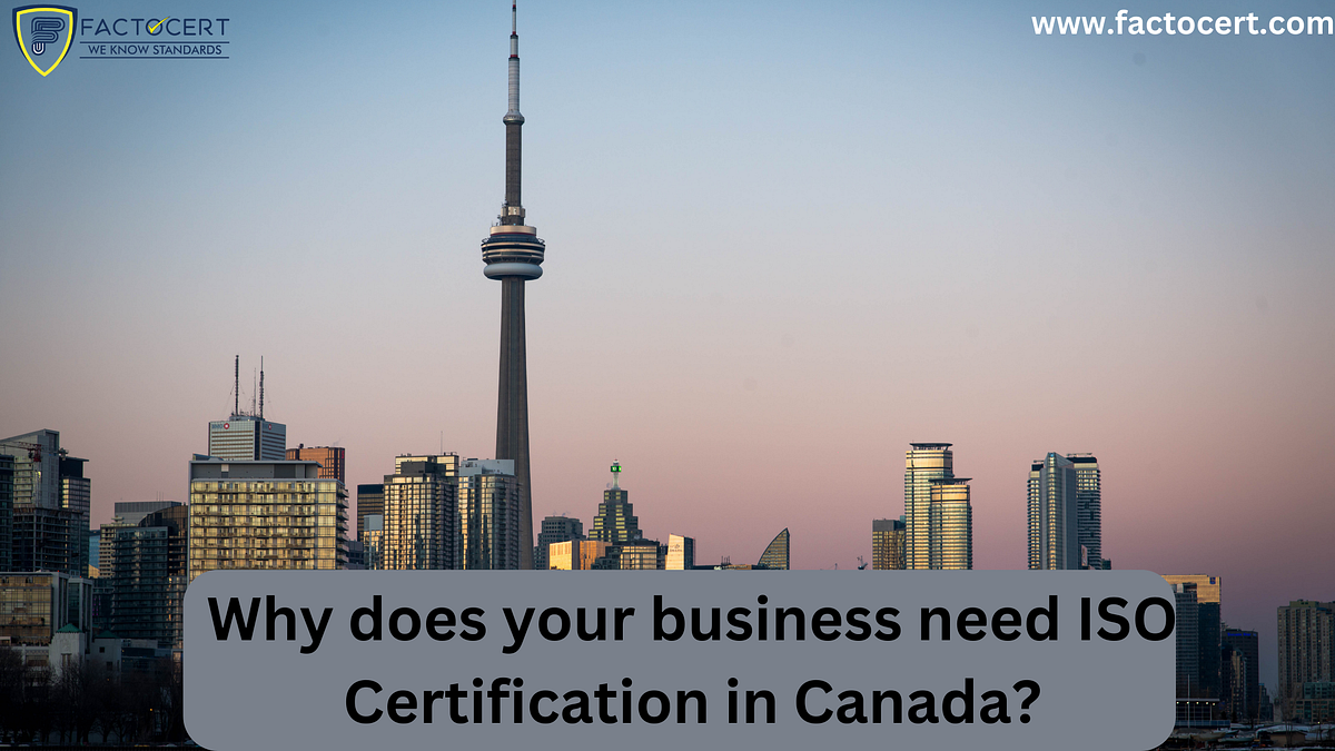 Why does your business need ISO Certification in Canada? | by ...