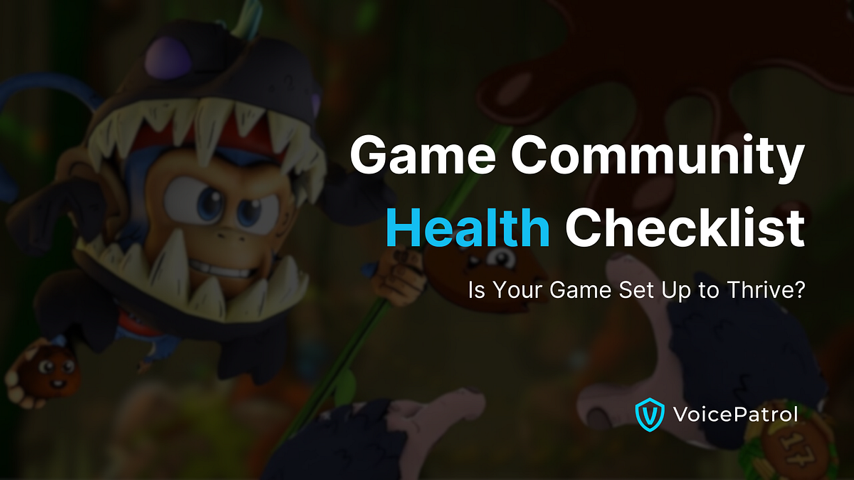 Game Community Health Checklist. Is Your Game Set Up to Thrive? | by ...
