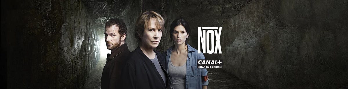 Canal + — NOX. A l’occasion de la sortie de la série… | by David Lascar ...