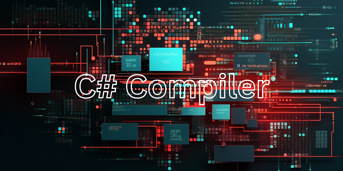 C# Compiler in 2 Minutes. How C# compilation works, easy to… | by Alex ...