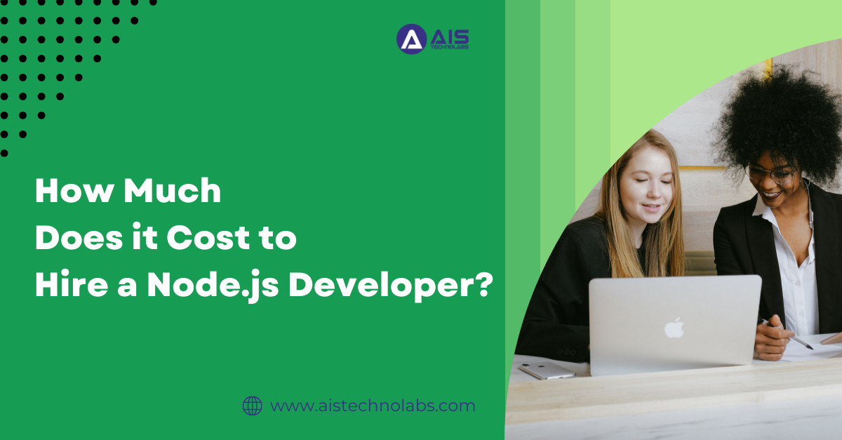 How Much Does It Cost to Hire a Node.js Developer? | by AIS Technolabs | Medium
