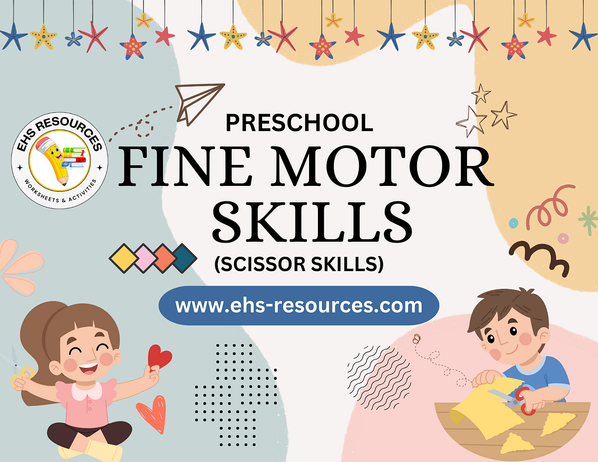 Master Scissor Skills: Fun Preschool Fine Motor Activities | by Rahila ...