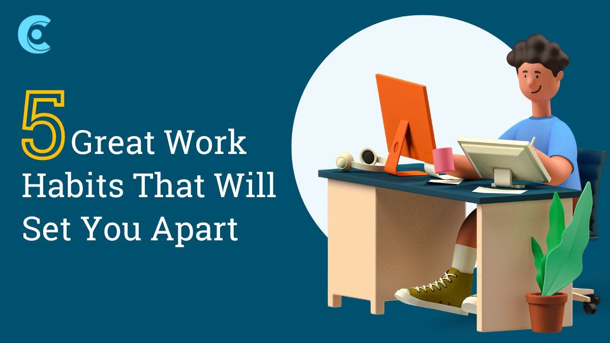 5 good work habits that will set you apart | by Coreview Systems | Medium