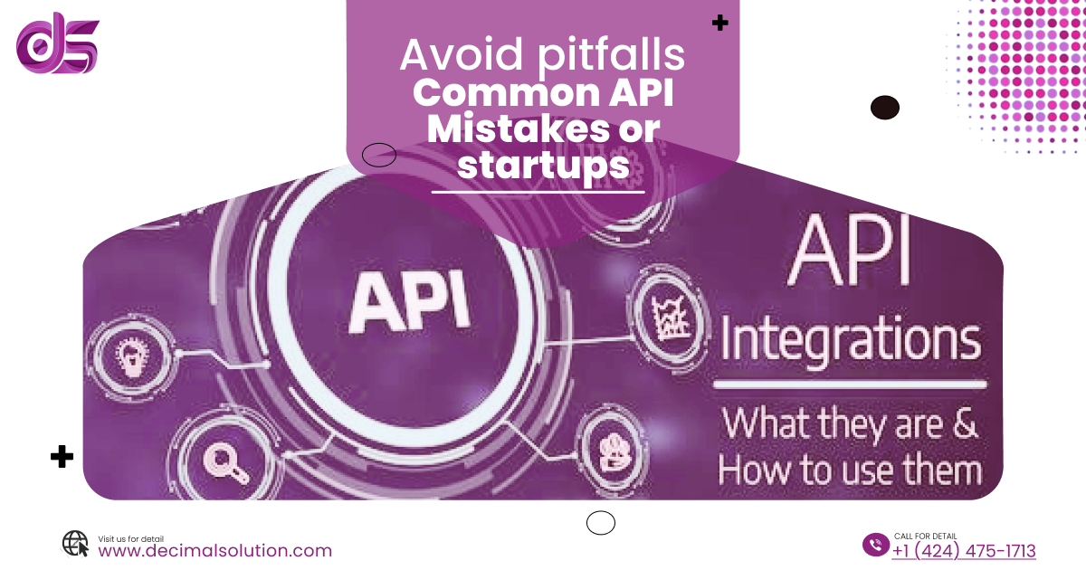 Common Mistakes Startups Make When Building APIs & How to Fix Them | by The Decimal Solution ...