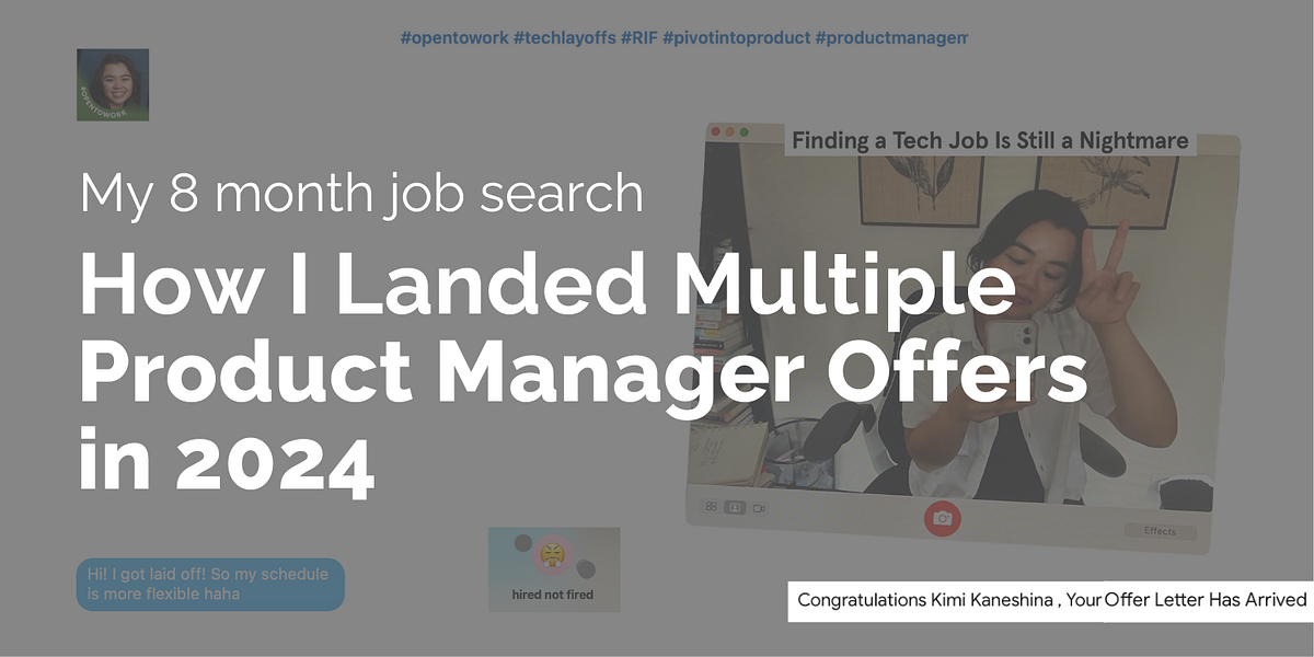 How I Landed Multiple Product Manager Offers in 2024 | by Kimi ...