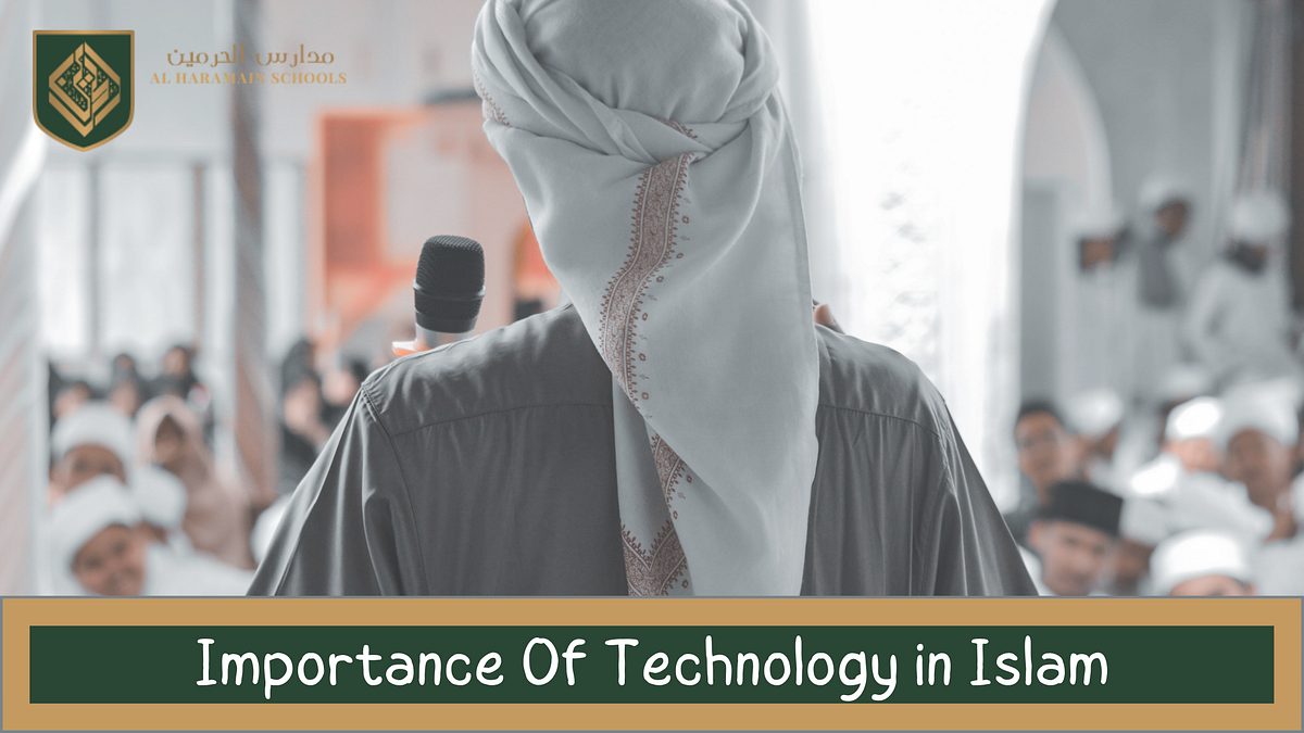 Importance of Technology in Quran learning | by Al Haramain Madrasah ...