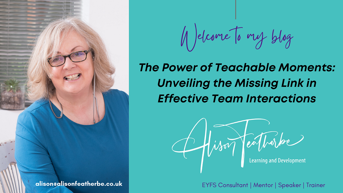 The Power of Teachable Moments: Unveiling the Missing Link in Effective ...