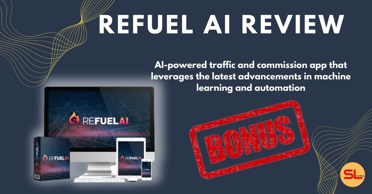 REFUEL AI Review: Unlock Unlimited Traffic and Commissions | by ChanakaM | Medium