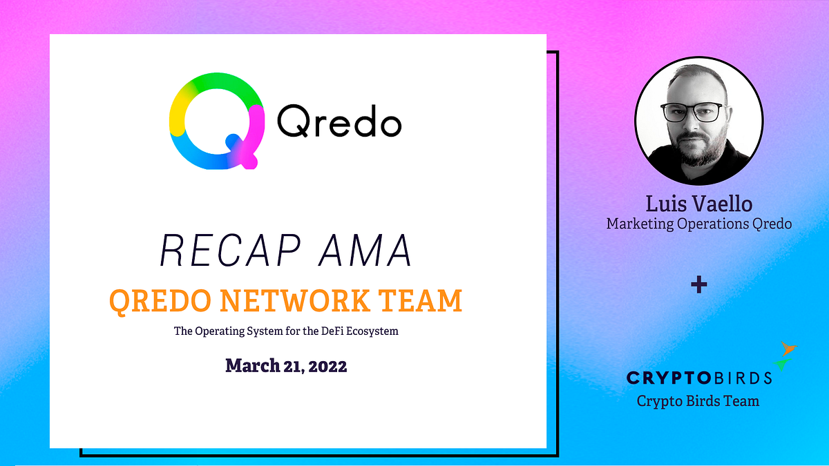 Qredo Network AMA Recap. Resumen del AMA realizado el 21/03/22 a… | by Crypto Birds Español | Medium