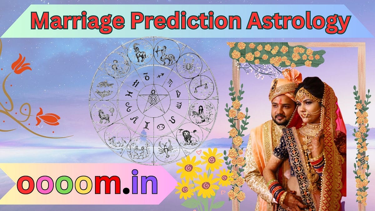 Marriage Prediction By Date Of Birth | by ooomastrology astrology | Jun ...
