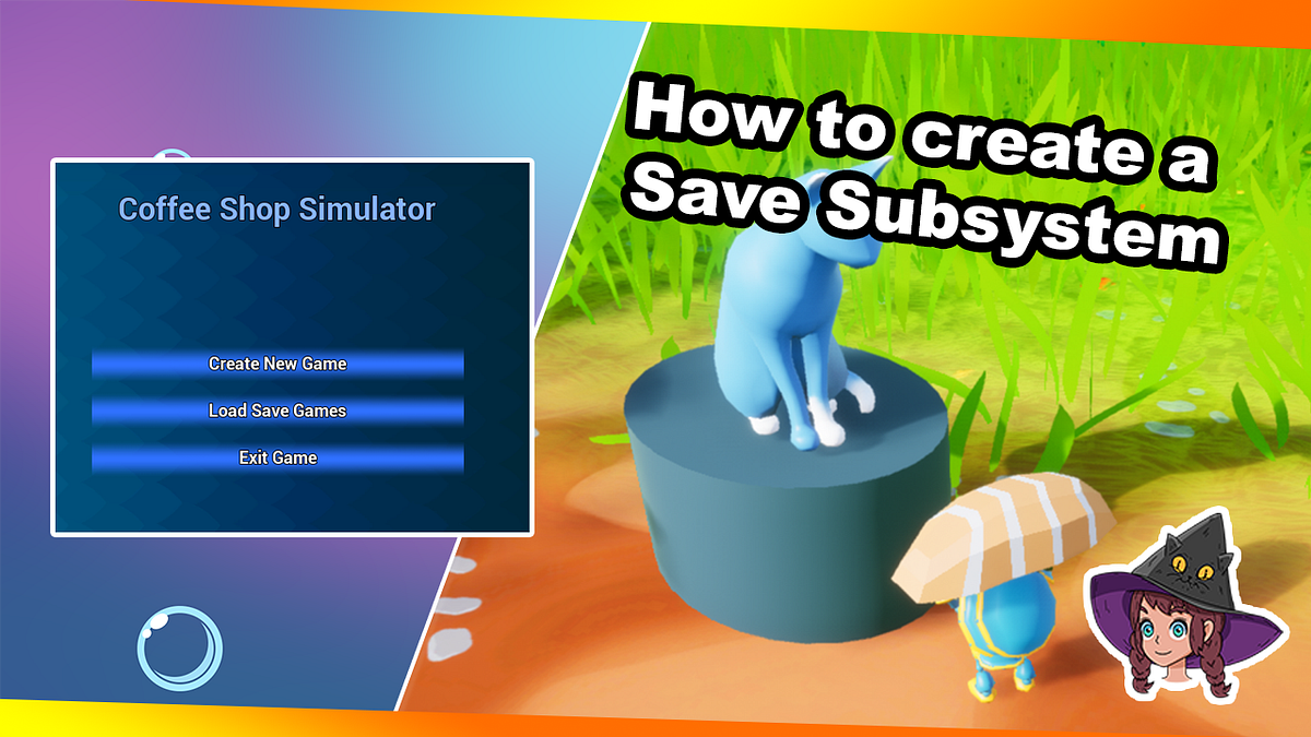 Creating a subsystem to load/save games in Unreal Engine 5 with C++ | by BlueBubbleBee | Medium