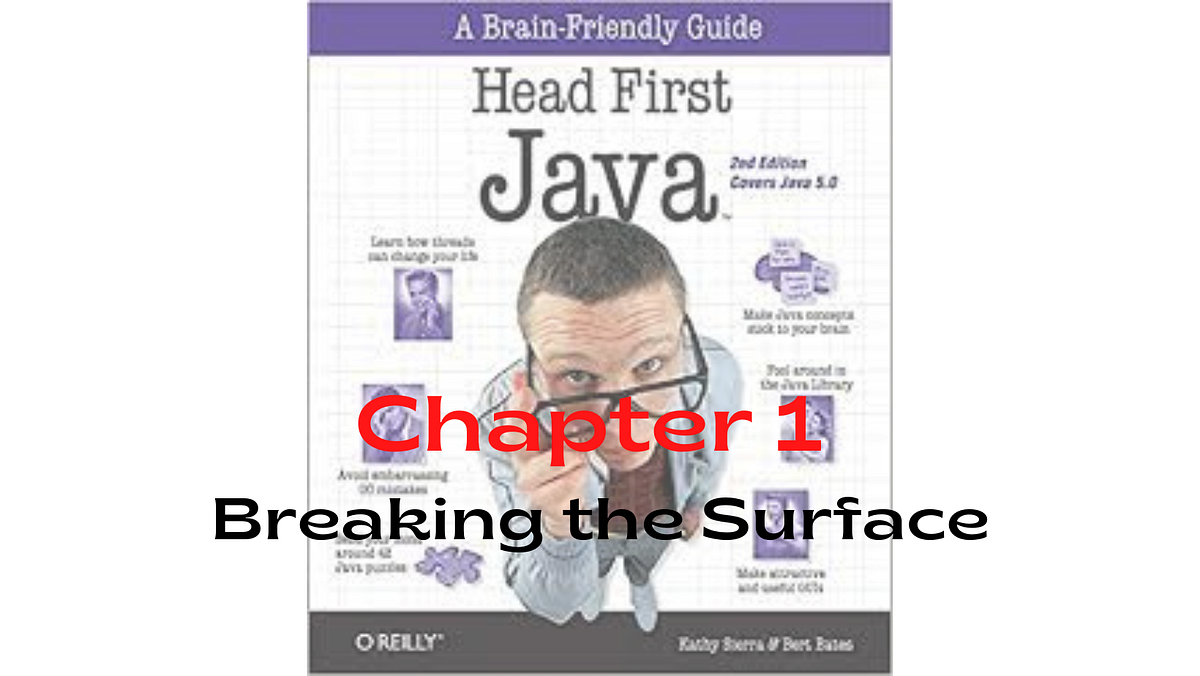 Head First Java Chapter 1 — Breaking the Surface | by Yasuni Chamodya | Medium