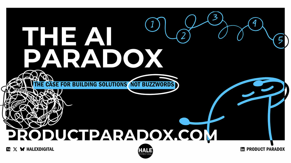 The AI Paradox. Building Solutions, Not Buzzwords | Medium