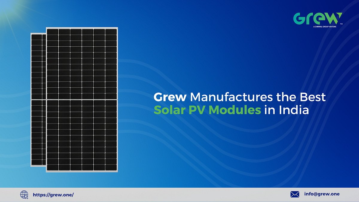 GREW Manufactures the Best Solar PV Modules in India | by Grew-one ...