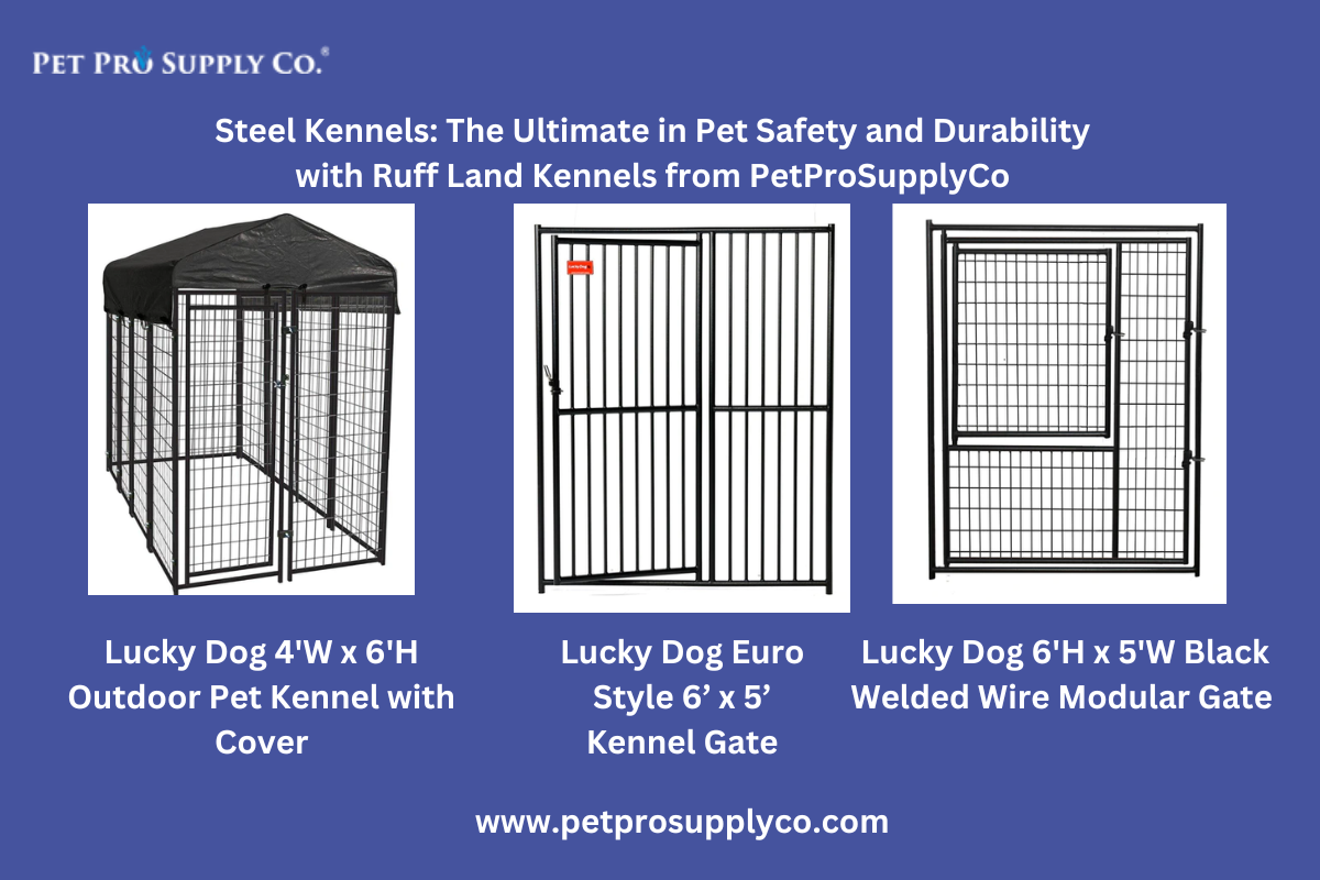 Steel Kennels: The Ultimate in Pet Safety and Durability with Ruff Land ...