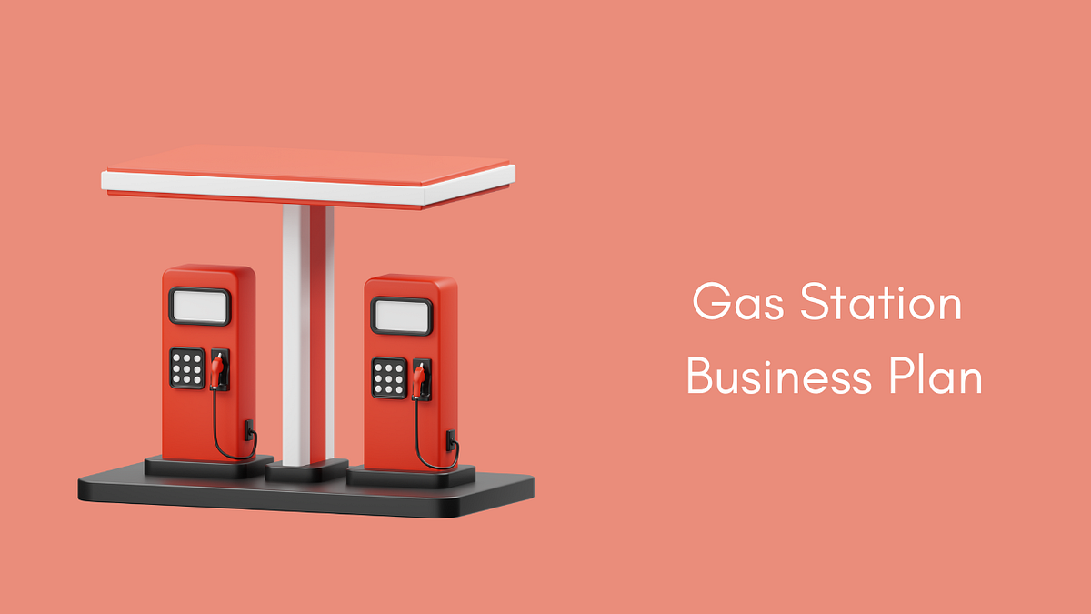 How to Write Gas Station Business Plan? Template & Example | by Ivan ...
